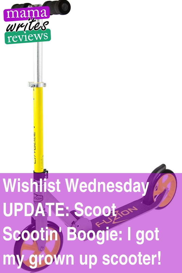 Wishlist Wednesday UPDATE: Scoot Scootin' Boogie: I got my grown up ...