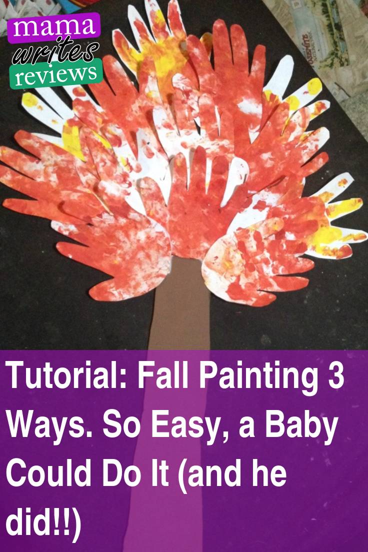 Tutorial: Fall Painting 3 Ways. So Easy, a Baby Could Do It (and he did ...