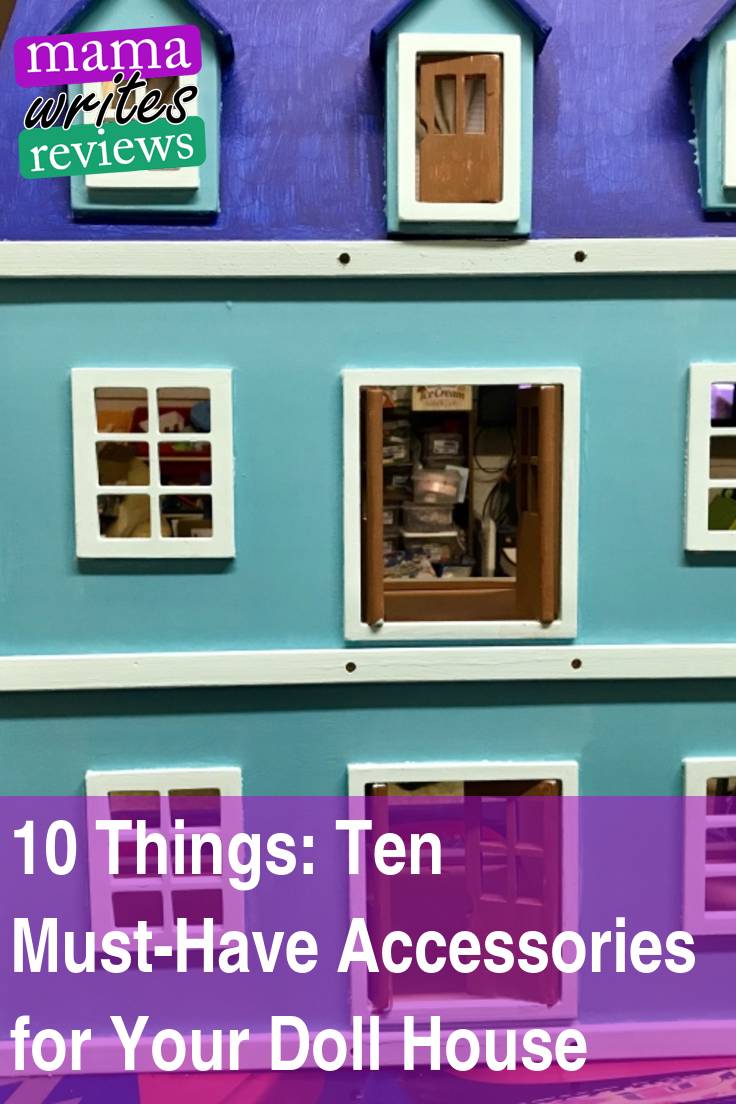 10 Things: Ten Must-Have Accessories for Your Doll House | Mama Writes ...